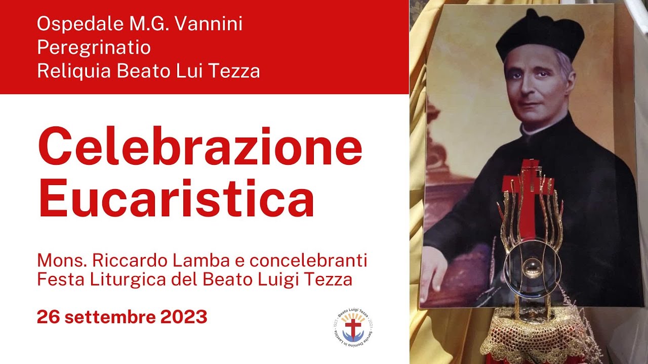 26 settembre 2023 Ospedale Vannini Festa del Beato Luigi Tezza - YouTube