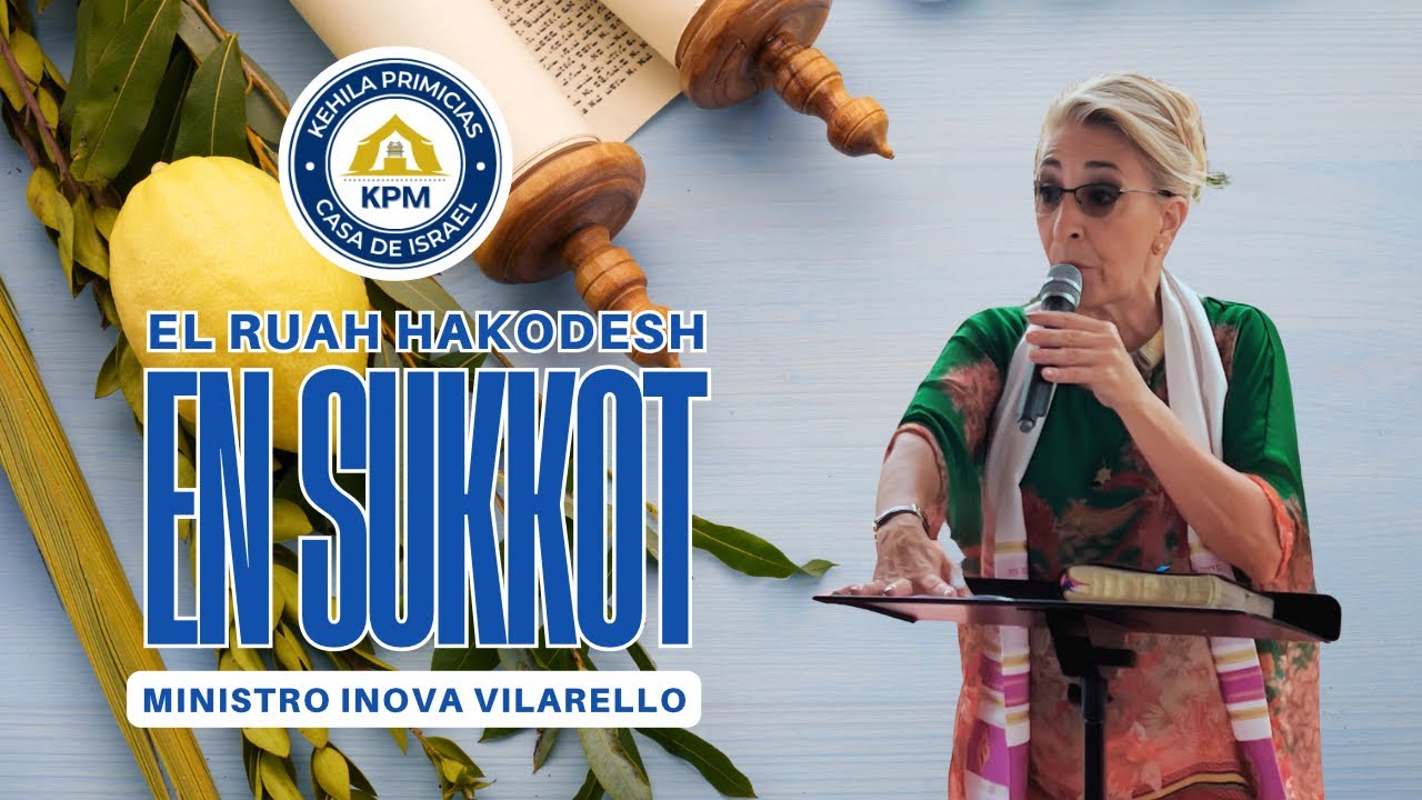 El Ruah Hakodesh en SUKKOT - Ministro Inova Vilarello - Kehila ...