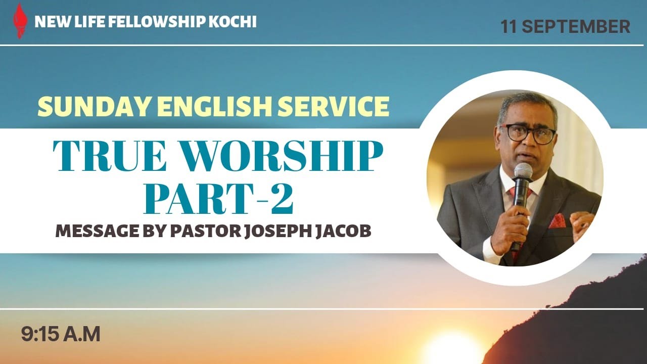 11 September 2022 l TRUE WORSHIP Part - 2 | Pastor Joseph Jacob - YouTube