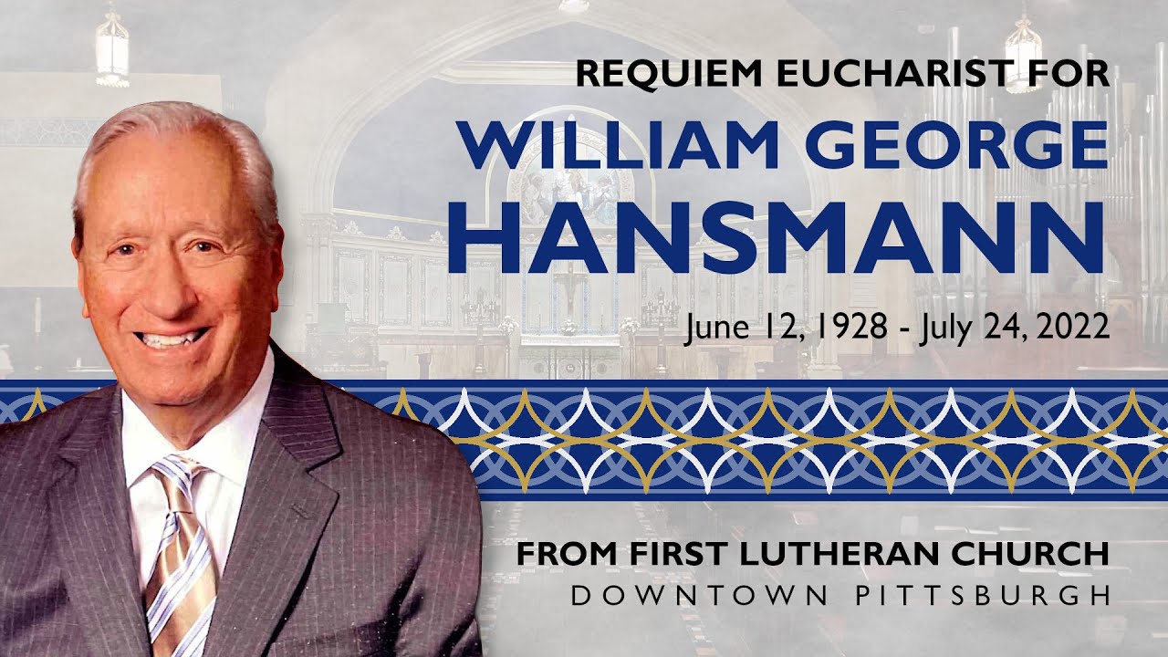 Requiem Eucharist for William G. Hansmann + 07.30.2022 - YouTube