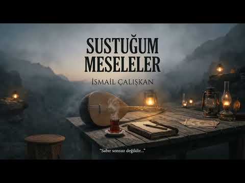 İsmail Çalışkan | Sustuğum Meseleler | \
