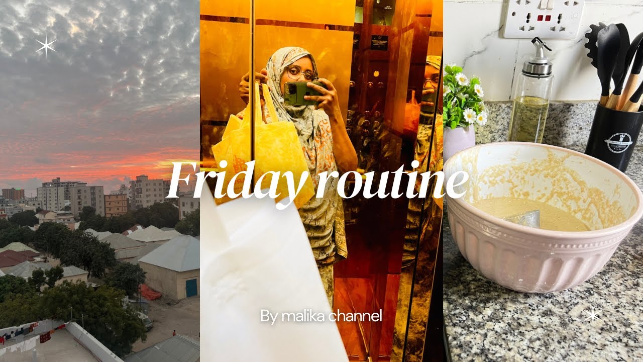Weekly routine | Juma vibes | subaxeyga jimcaha iyo quraac shidan - YouTube