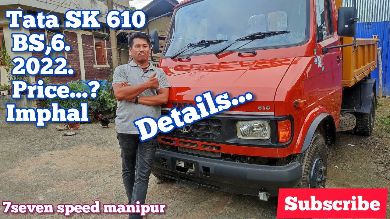 Tata SK 610 BS 6@ Price N Details Khangminnasi#2022. - YouTube