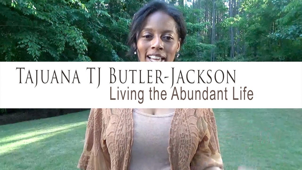 Why the Vlog? | Tajuana TJ Butler-Jackson | Living the Abundant Life ...
