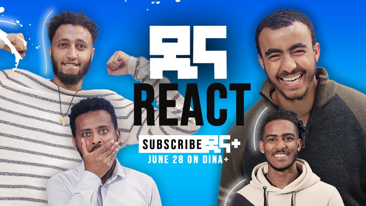 ዲና React አራት ተወዳዳሪዎች ፊት ለ ፊት የሚፋጠጡበት ፖሮግራም! ዲና REACT (Official Trailer) - YouTube