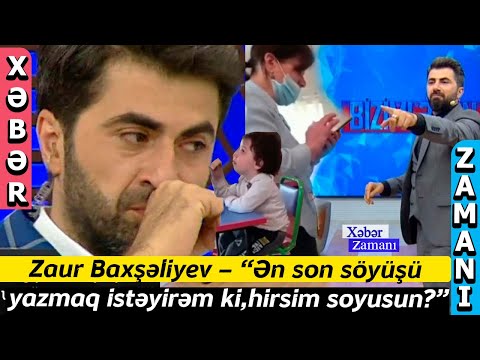 Zaur Baxşəliyev – “Ən son söyüşü yazmaq istəyirəm ki,hirsim soyusun?”