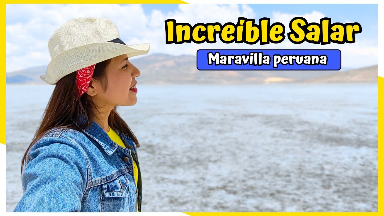 MARAVILLOSO SALAR EN PERÚ: Cómo llegar a este asombroso destino - YouTube
