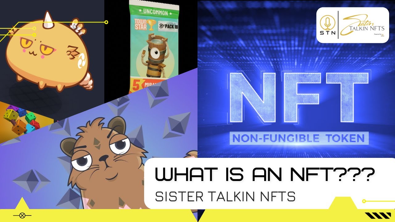 What is an NFT??? - Sister Talkin NFTs - YouTube