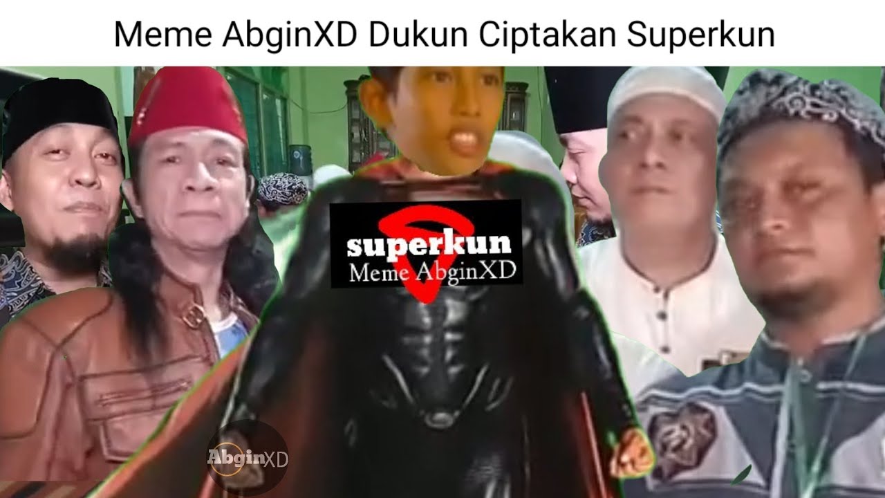 Meme AbginXD Dukun Ciptakan Superkun - YouTube