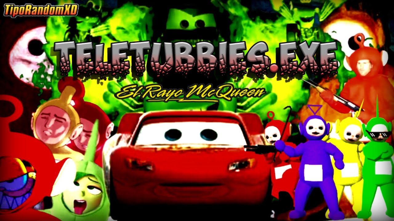 Teletubbies.exe (El Rayo McQueen IA) +12 - YouTube