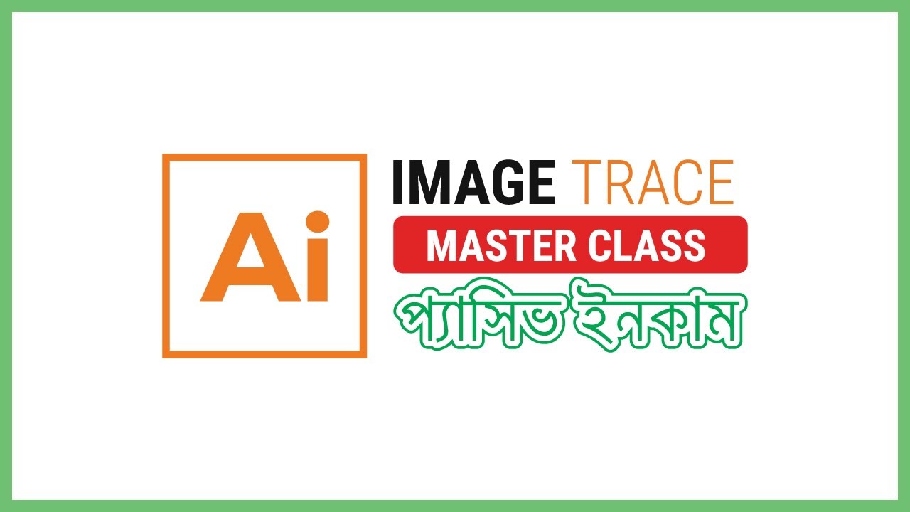 Image-Trace-Master-Class-With-Passive-Income---Adobe-Illustrator-CC-Bangla-Tutorial - YouTube