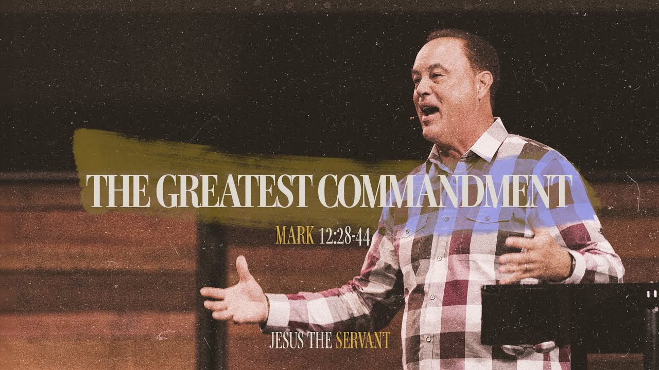 The Greatest Commandment | Mark: Jesus the Servant | Bob Guaglione ...