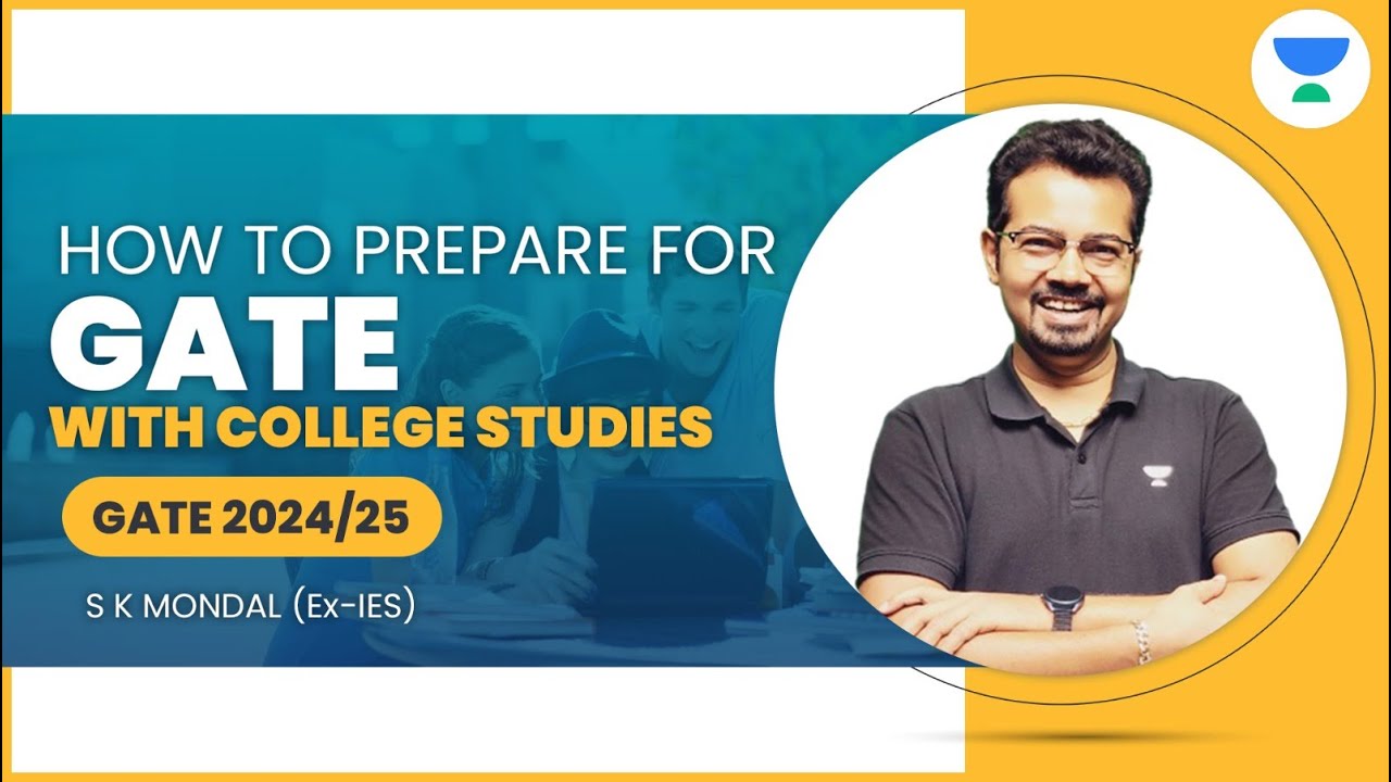 How to prepare for GATE with college studies | GATE 2024 -25 | S K ...