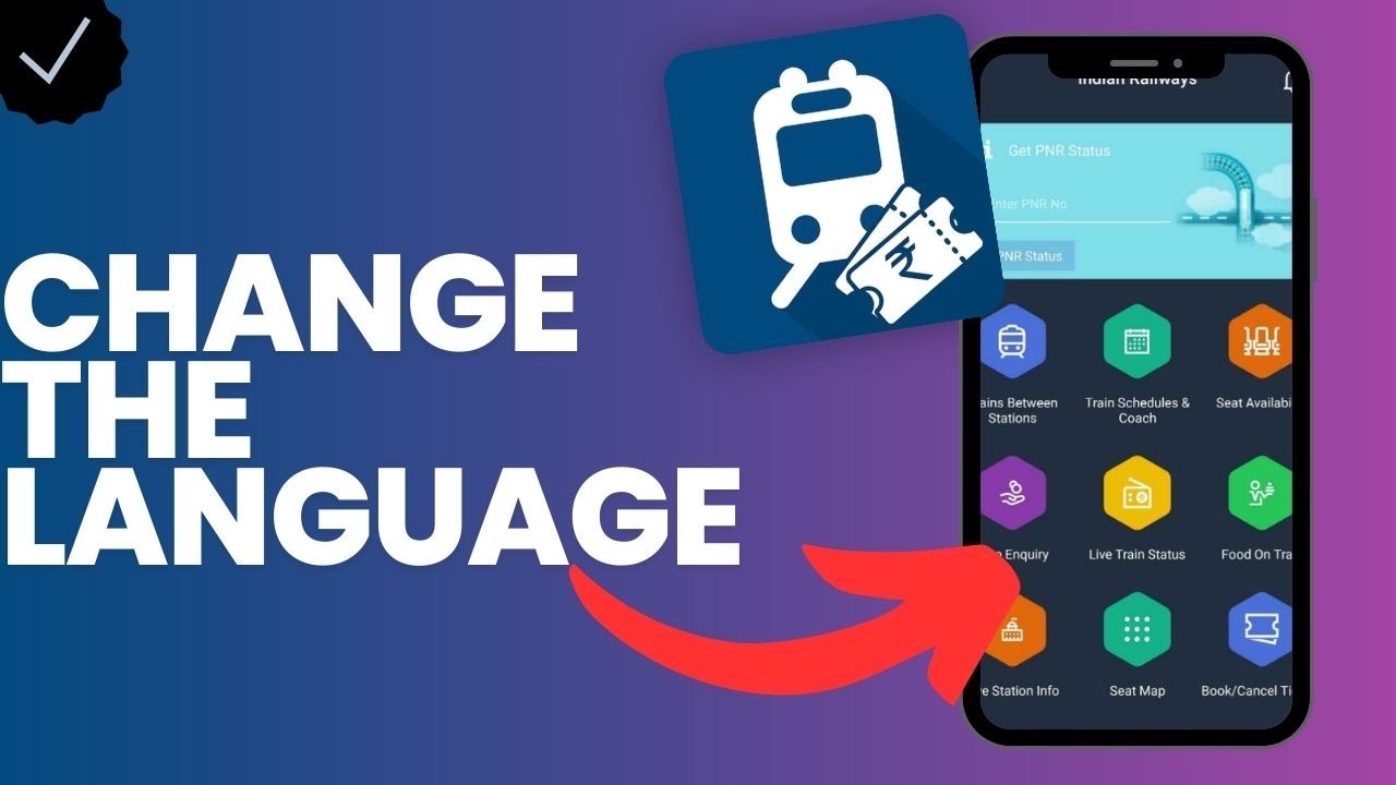 How to change the language in Indian Railways? - YouTube