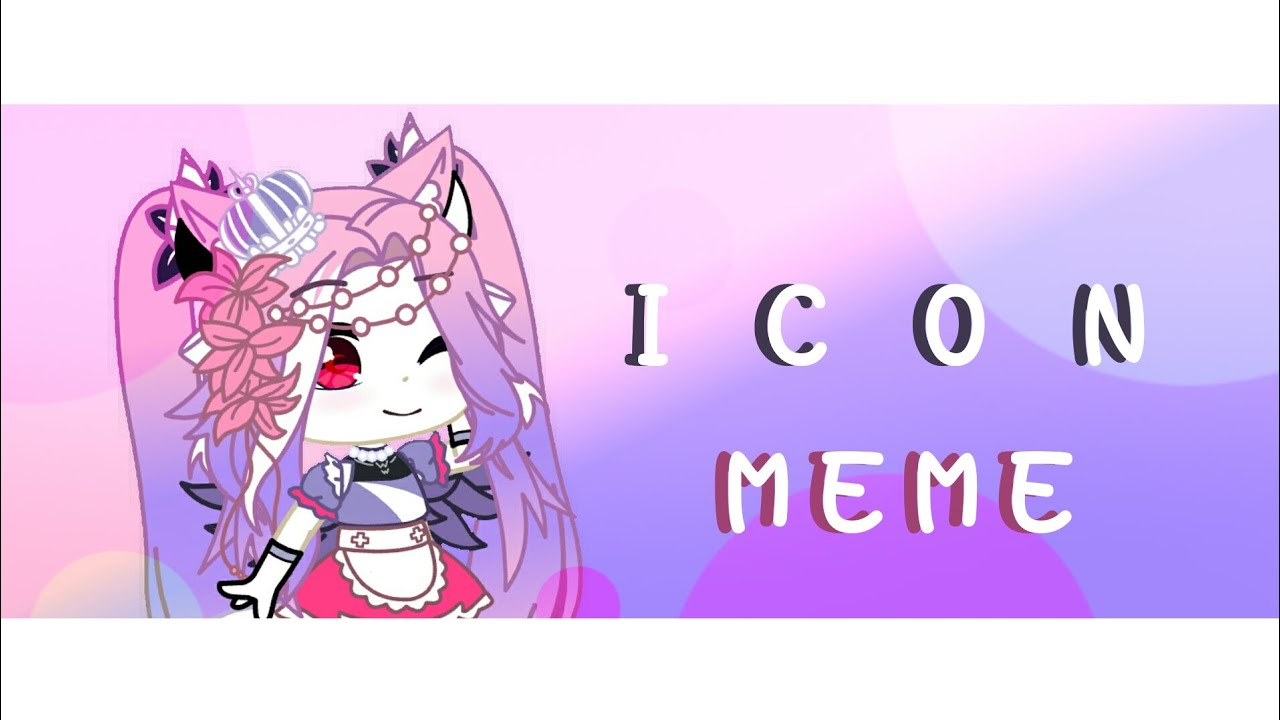 Icon meme // Gacha club - YouTube