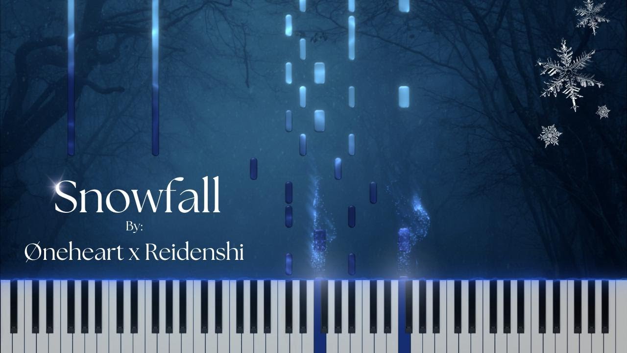 SNOWFALL - Øneheart x Reidenshi Piano Tutorial - YouTube