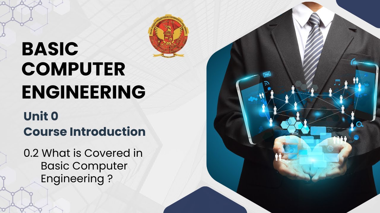 02 What Is Covered In Basic Computer Engineering Unit 0 Bt 205 C