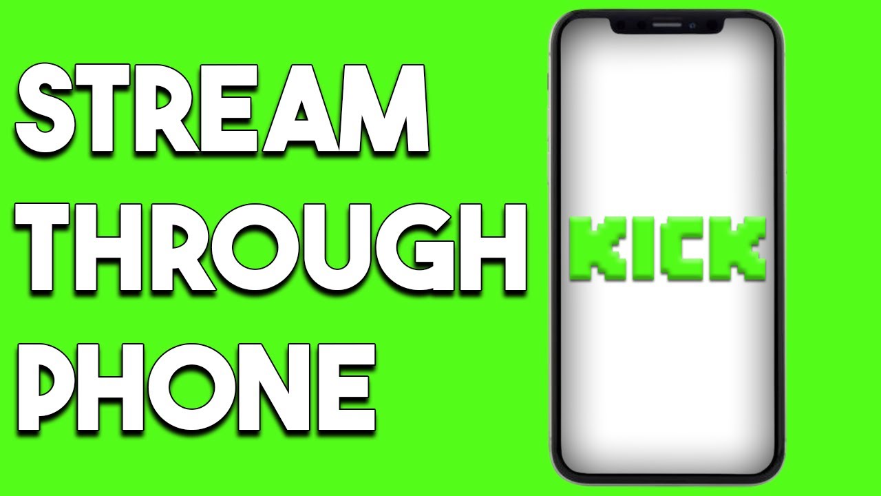 How To Stream On Kick Through Phone - YouTube