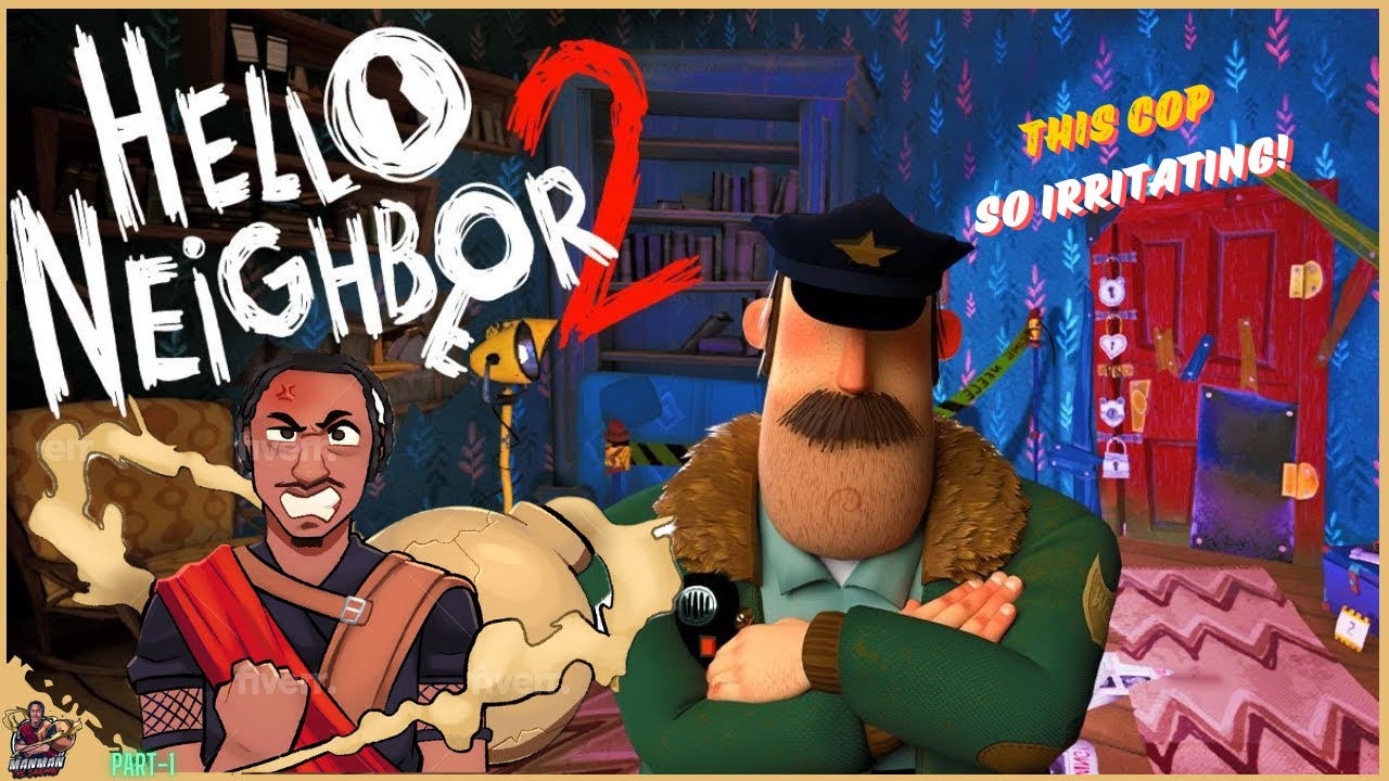 |THIS COP IS HIDING SOMETHING IN HELLO NEIGHBOR 2!!| - YouTube