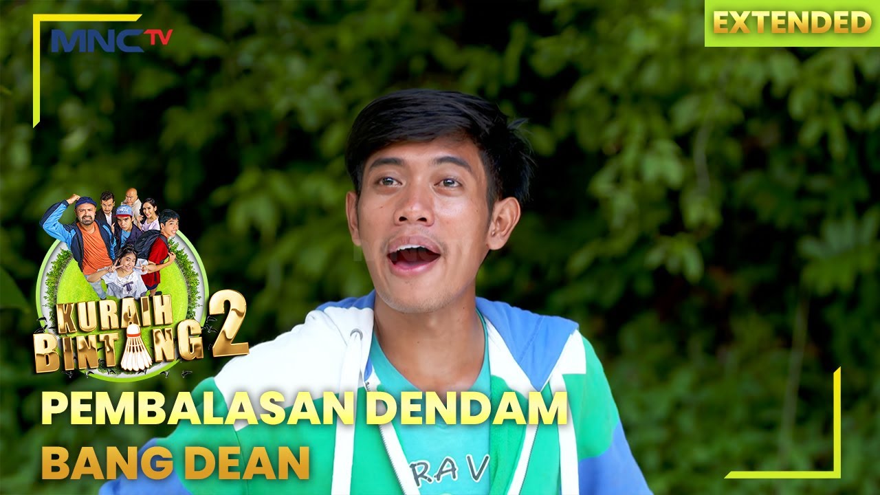 PEMBALASAN DENDAM BANG DEAN - KURAIH BINTANG 2 EXTENDED - YouTube