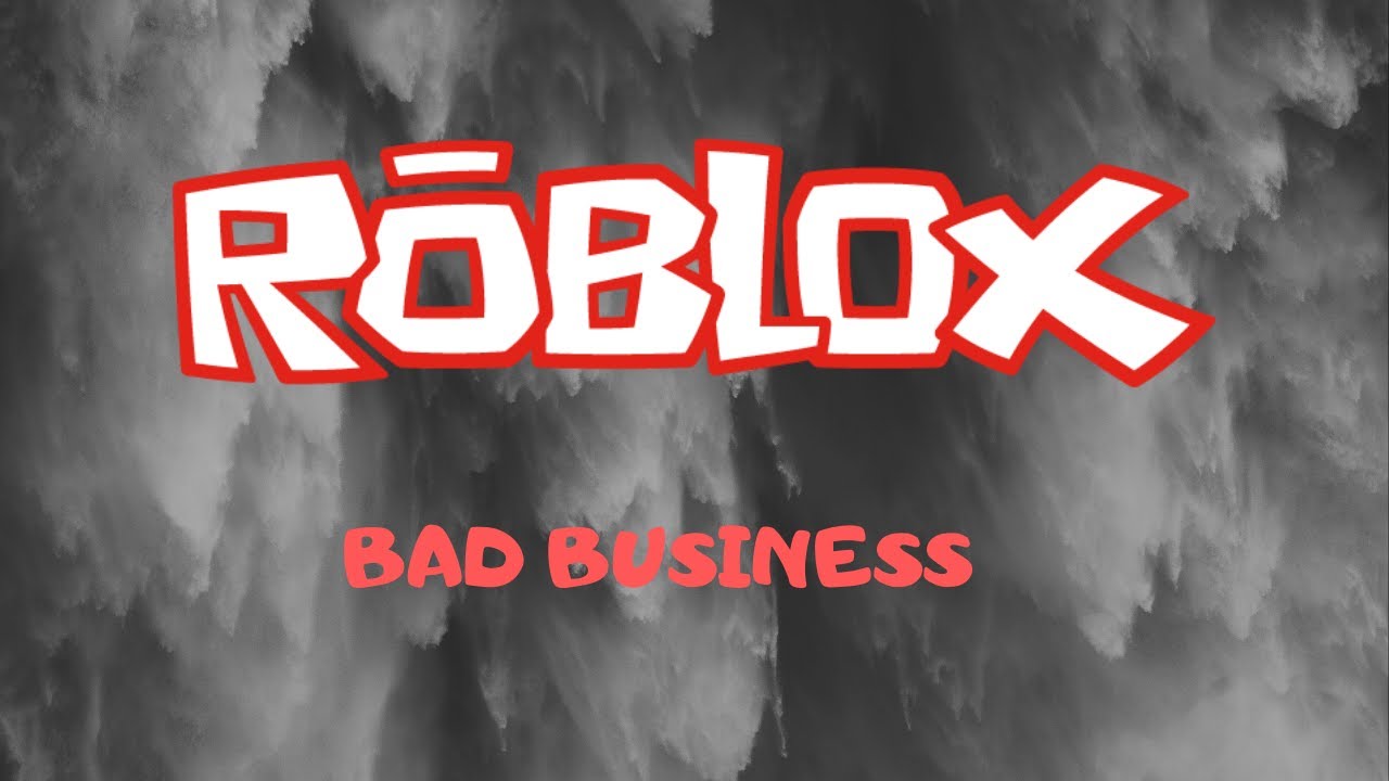 ME VOICI SUR ROBLOX (BAD BUSINESS) - YouTube