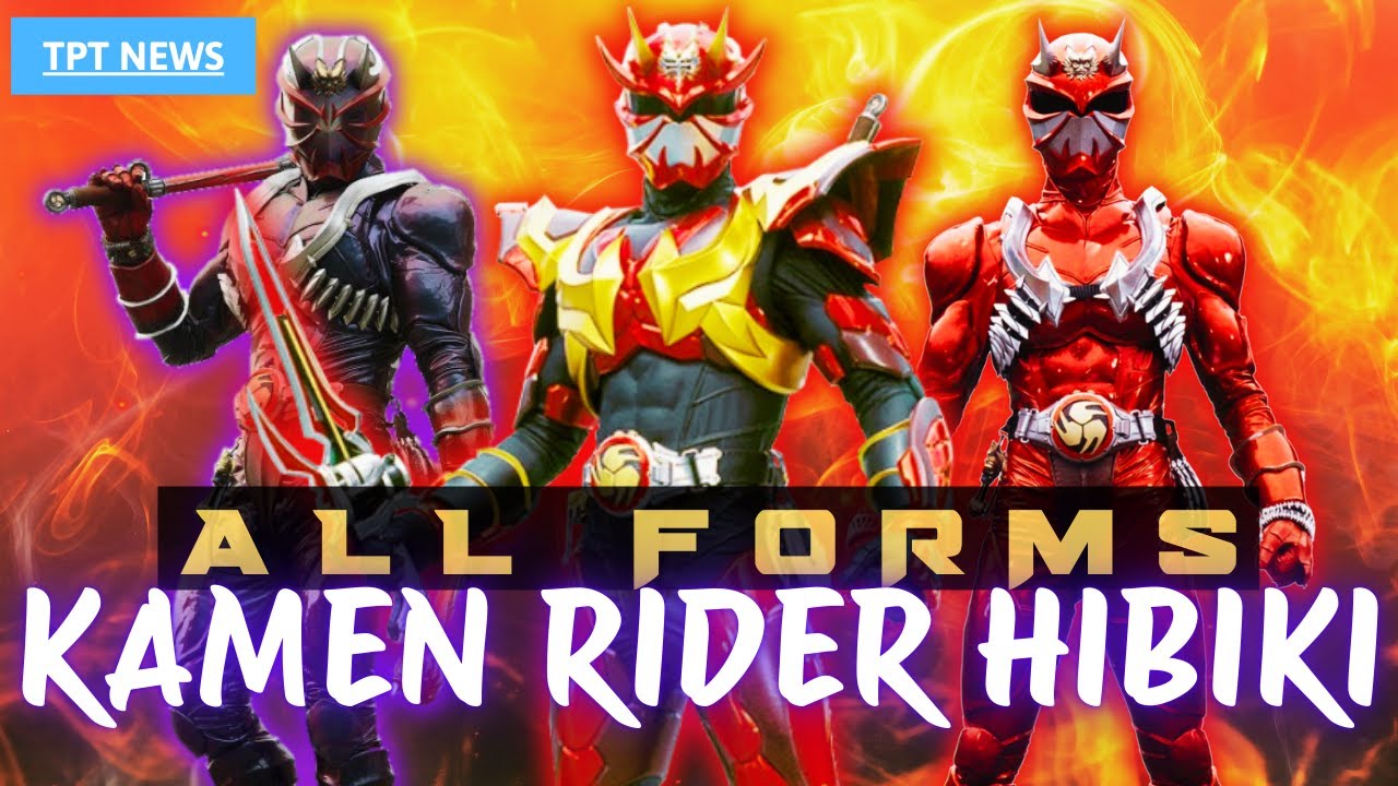 TẤT CẢ HÌNH DẠNG KAMEN RIDER HIBIKI | All Forms ONI Và Sức Mạnh Âm Kích ...