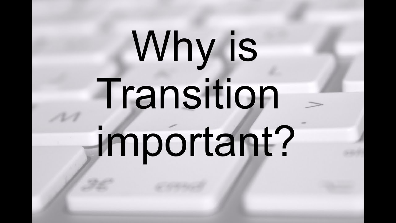 Why Is Transition Important PART 3 YouTube why-is-transition-important-part-3-youtube