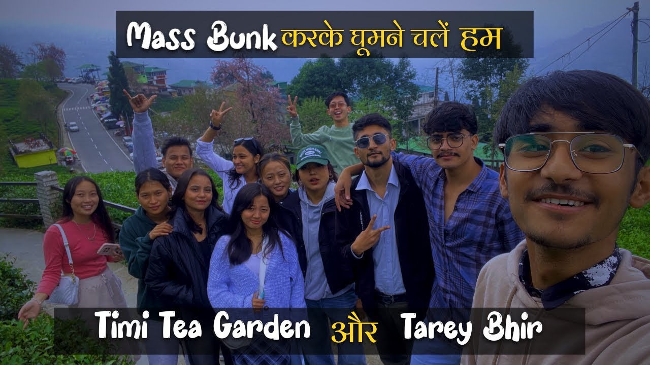 Mass bunk करके घूमने चलें हम || Timi Tea Garden और Tarey Bhir #vlog # ...