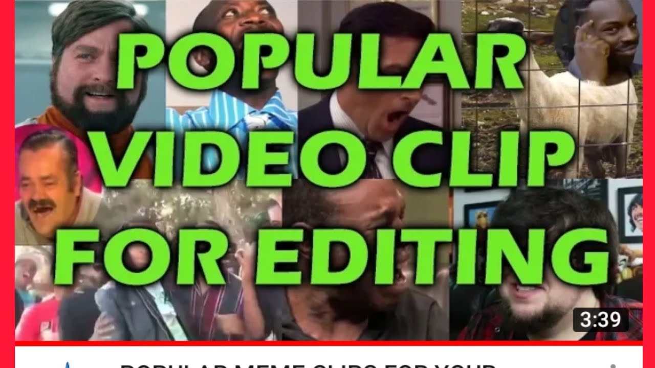 POPULAR MEME CLIPS FOR YOURS YOUTUBE VIDEO EDITING ( NO COPYRIGHT ...