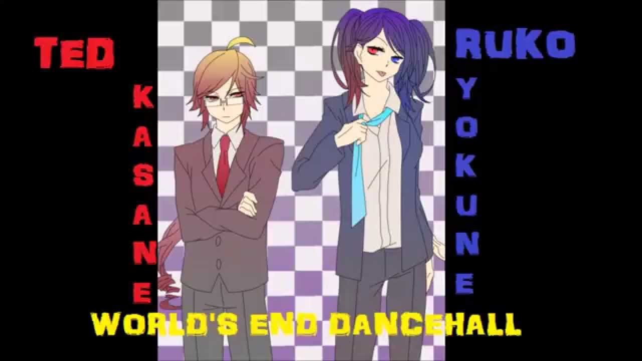 【UTAUカバー】 Ted Kasane and Male Kire!Ruko Yokune -- World's End Dancehall ...