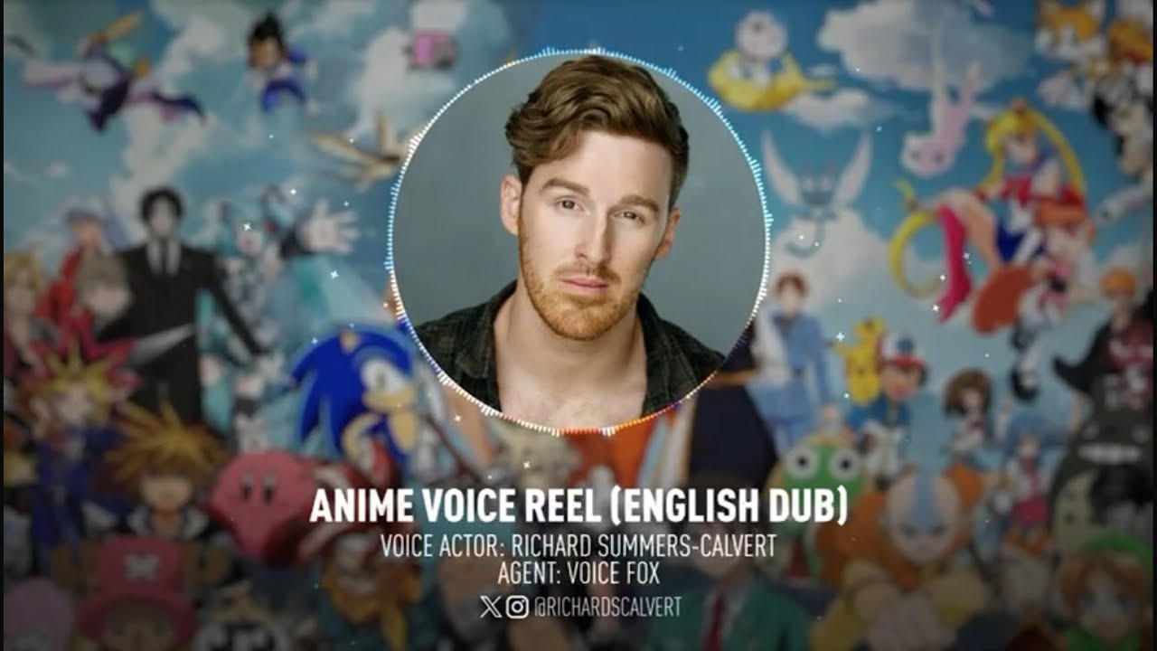Anime Voice Reel (English Dub) - Richard Summers-Calvert - YouTube
