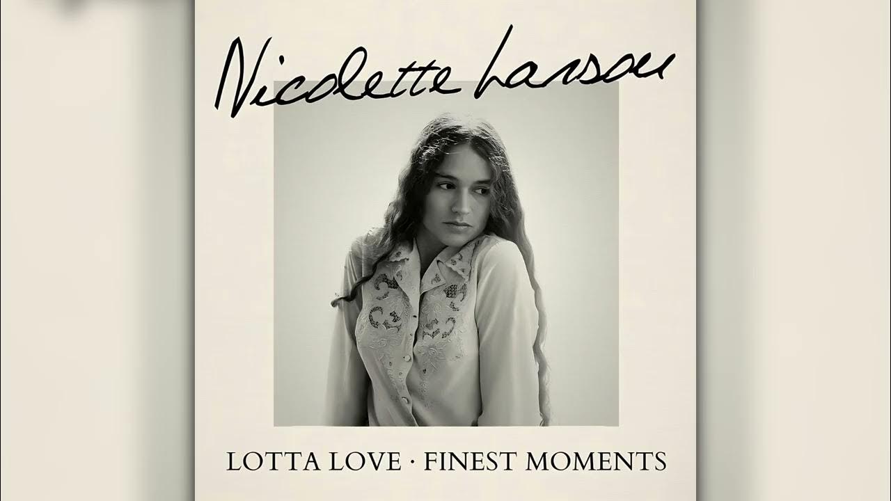 Nicolette Larson - Lotta Love [HQ] - YouTube