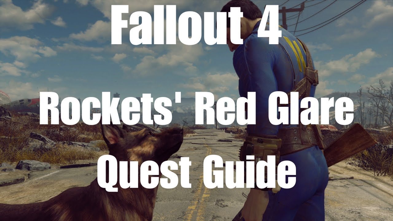 Fallout 4 Rockets' Red Glare Quest Guide - YouTube
