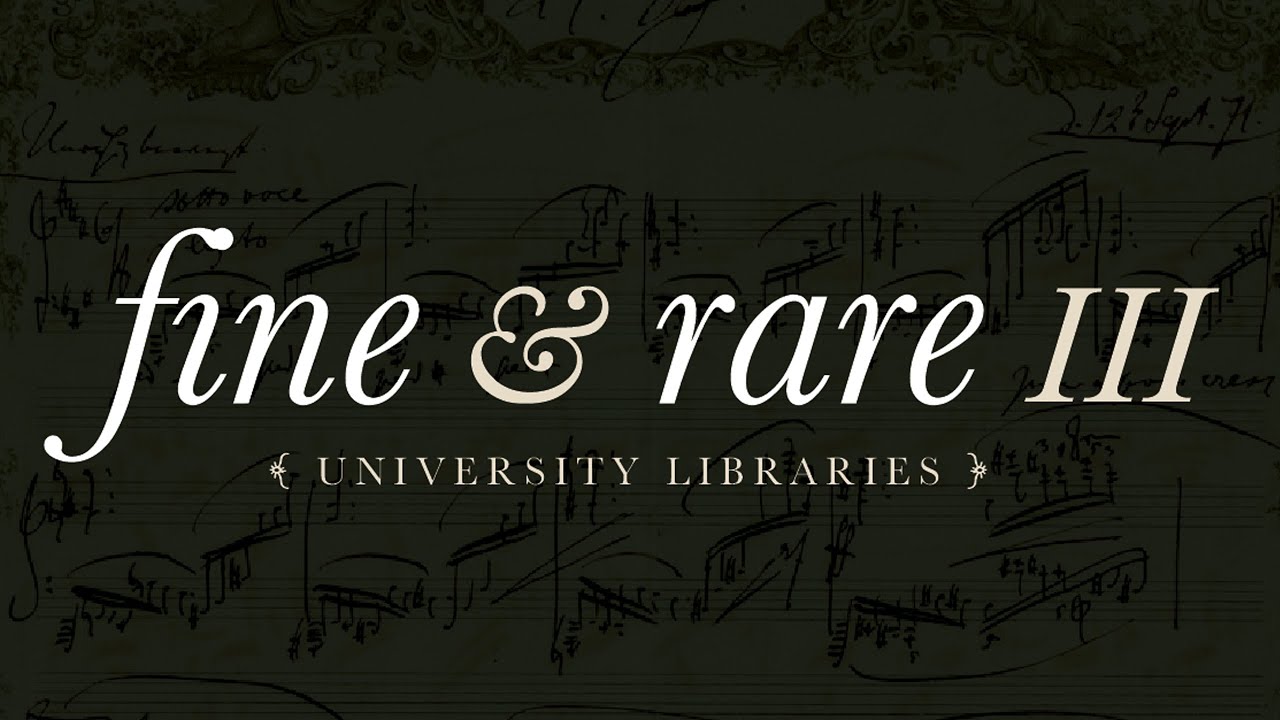 Fine and Rare III: Musical Marvels of Special Collections Unveiled ...