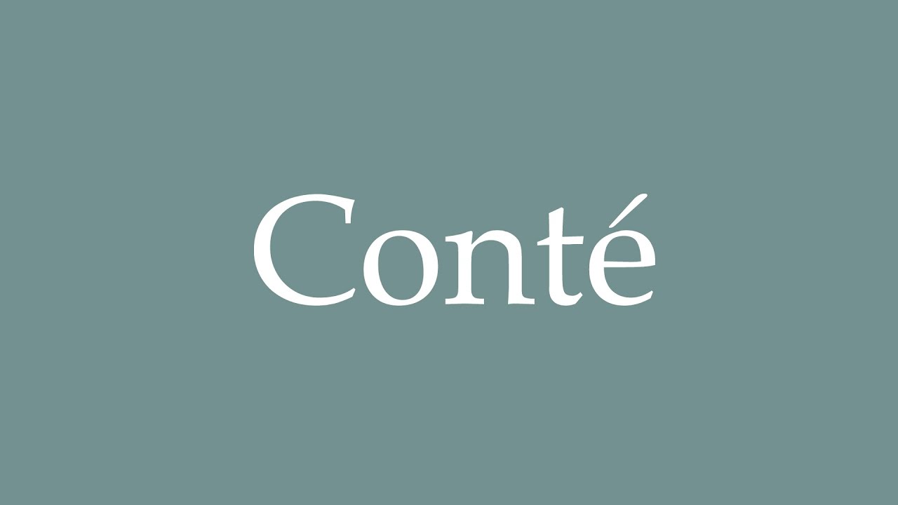 How to Pronounce ''Conté'' (Counted) Correctly in French - YouTube