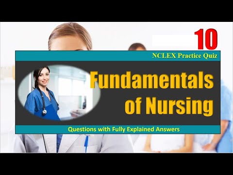 Fundamentals of Nursing NCLEX Challenge Exam (Quiz 10: 10 Questions ...