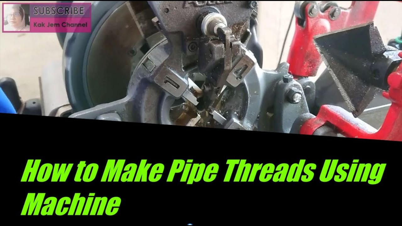 How to Make Pipe Threads Using Machine/ Cara Membuat Bebenang Pada Paip ...