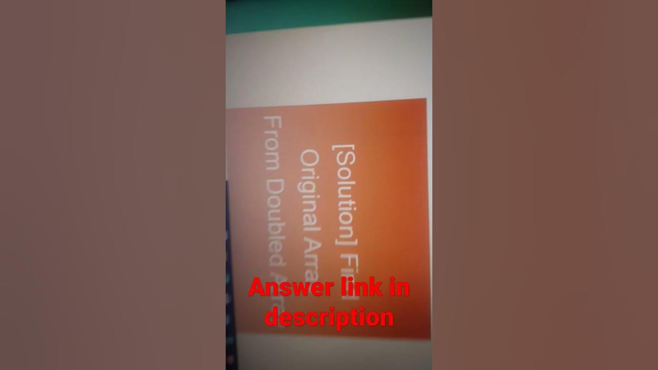 Solution Find Original Array From Doubled Array Solution Leetcode Youtube