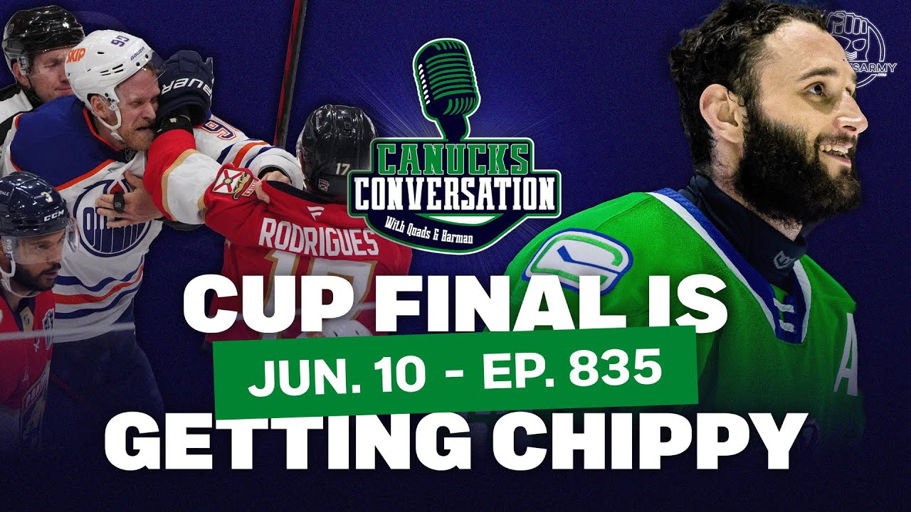 Cup Final getting chippy | Canucks Conversation ft. Max Sasson - YouTube