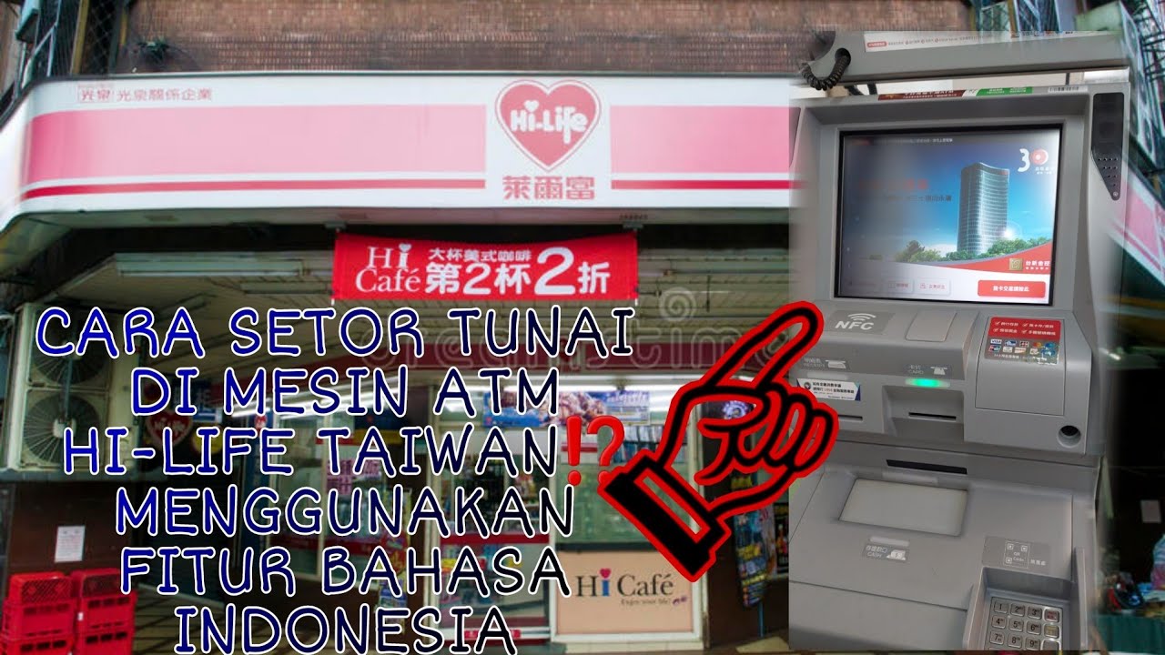 CARA SETOR TUNAI DI MESIN HI-LIFE TAIWAN⁉️ MENGGUNAKAN FITUR BAHASA ...