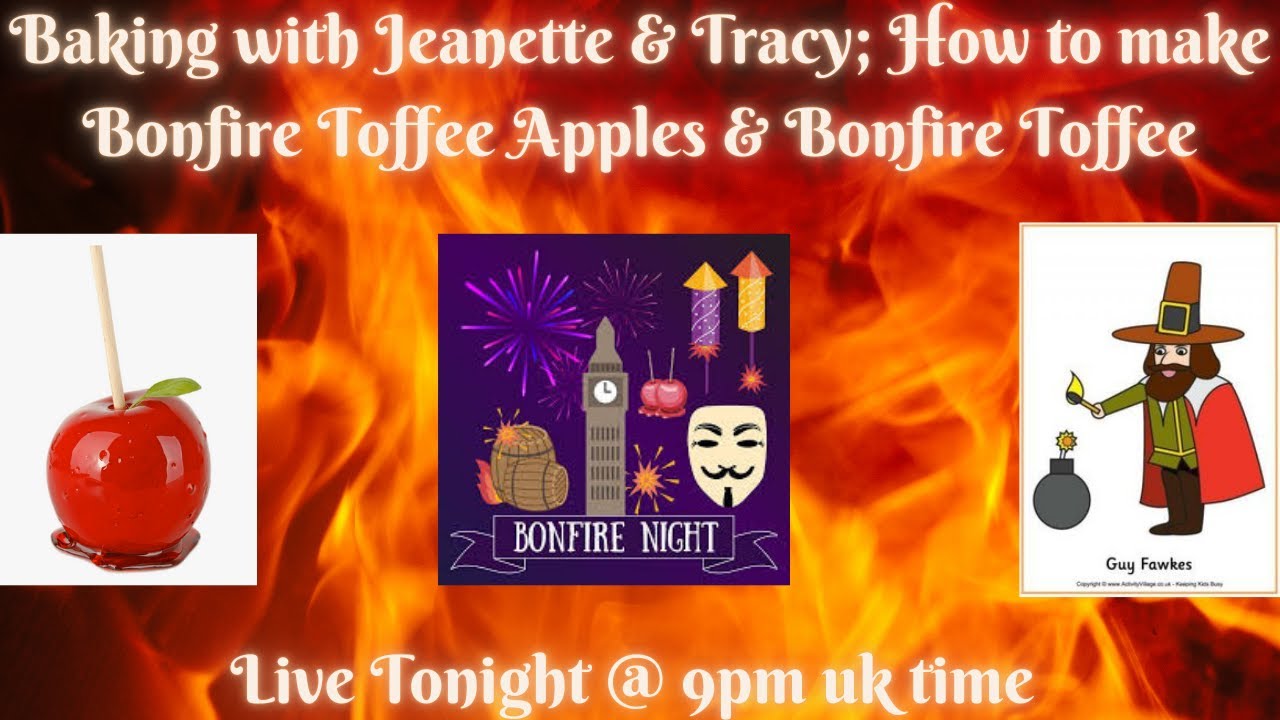 Baking with Jeanette & Tracy; How to make Bonfire Toffee Apples ...