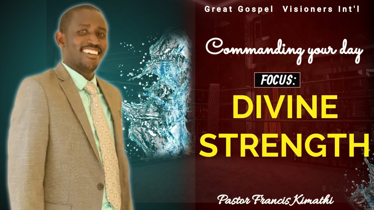 || COMMANDING YOUR DAY || DIVINE STRENGTH || PST FRANCIS - YouTube