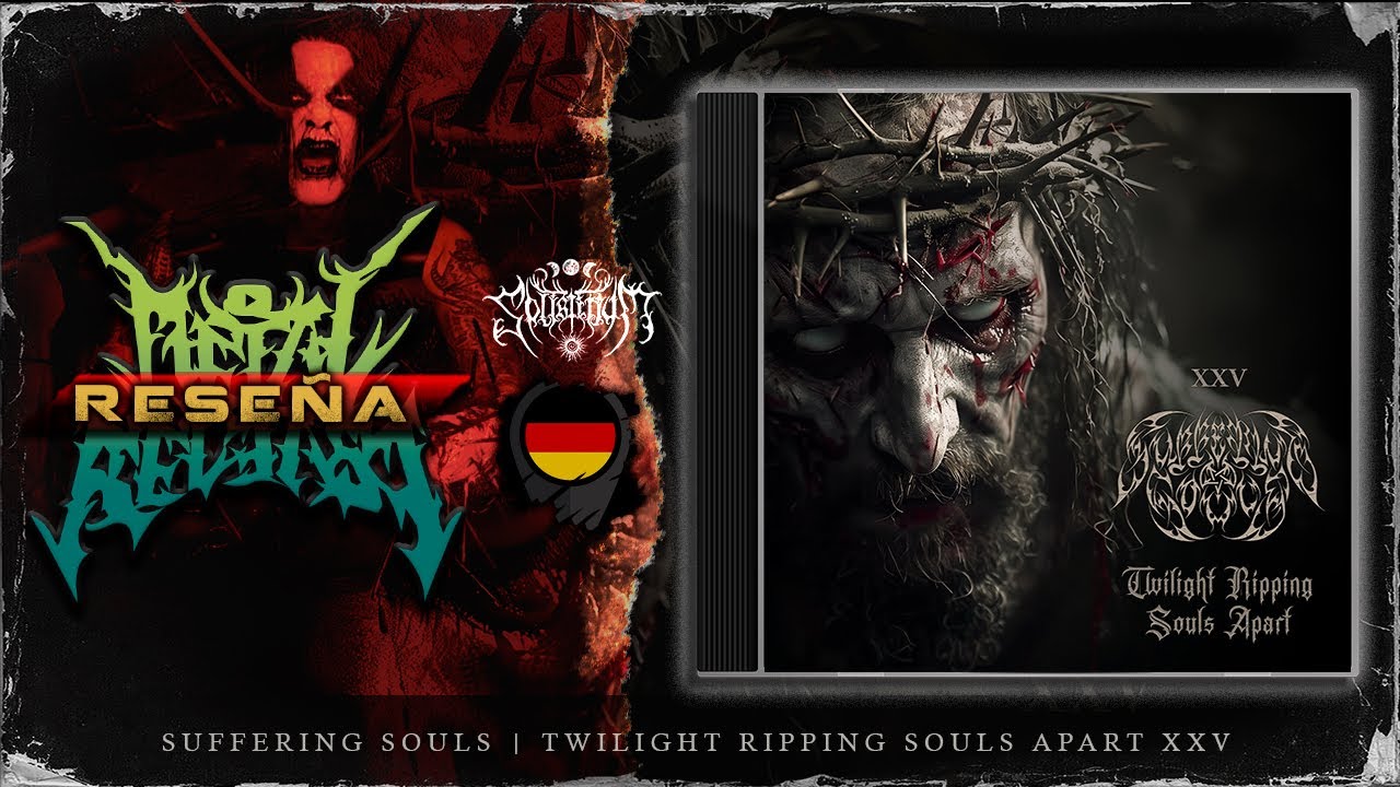 🔥SUFFERING SOULS - Twilight Ripping Souls Apart XXV | RESEÑA🔥@Suffering ...