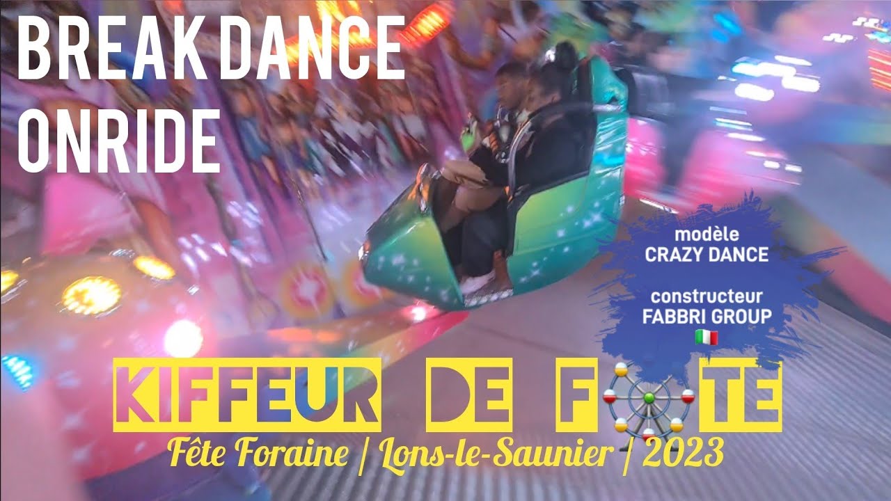 KDF🎡 BREAK DANCE Onride [crazy dance Fabbri Group] Fête Foraine / Lons-le-Saunier / 2023 - YouTube