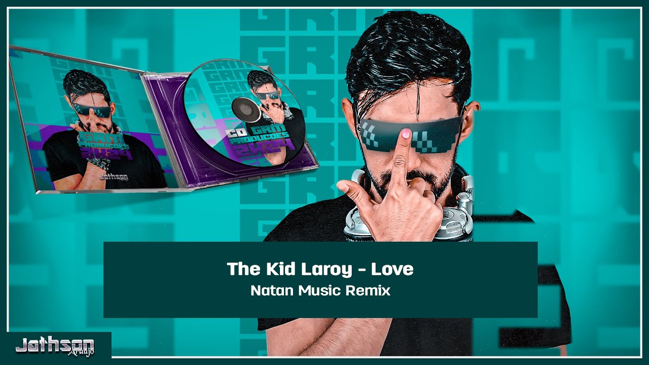 The Kid Laroy - Love Again, CD GRM Produções 2024, Dj Jathson Araújo ...
