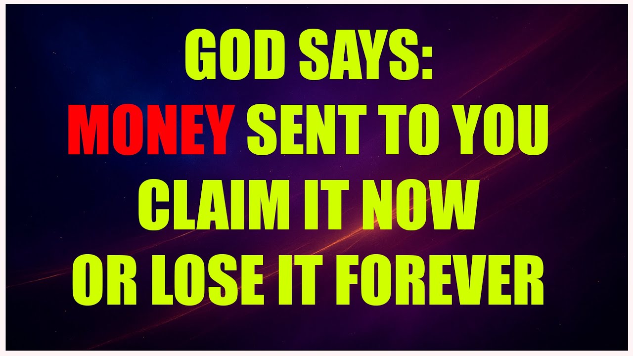 GOD SAYS: YOUR PROMISED MONEY IS READY — OPEN NOW OR IT'S GONE! - YouTube