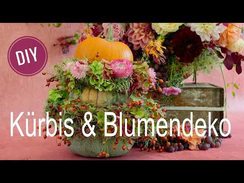 DIY-Dekoidee: KÜRBIS & BLUMENDEKO - kreativ, natürlich, nachhaltig