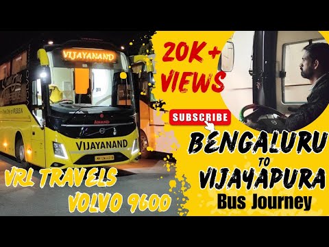 VRL Travels Volvo 9600 Journey | Bengaluru To Vijayapura Volvo 9600 ...