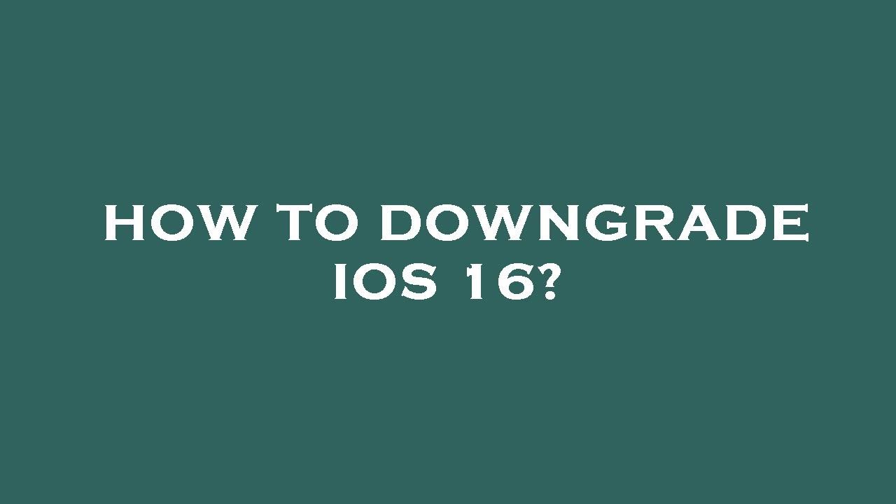 How to downgrade ios 16? - YouTube