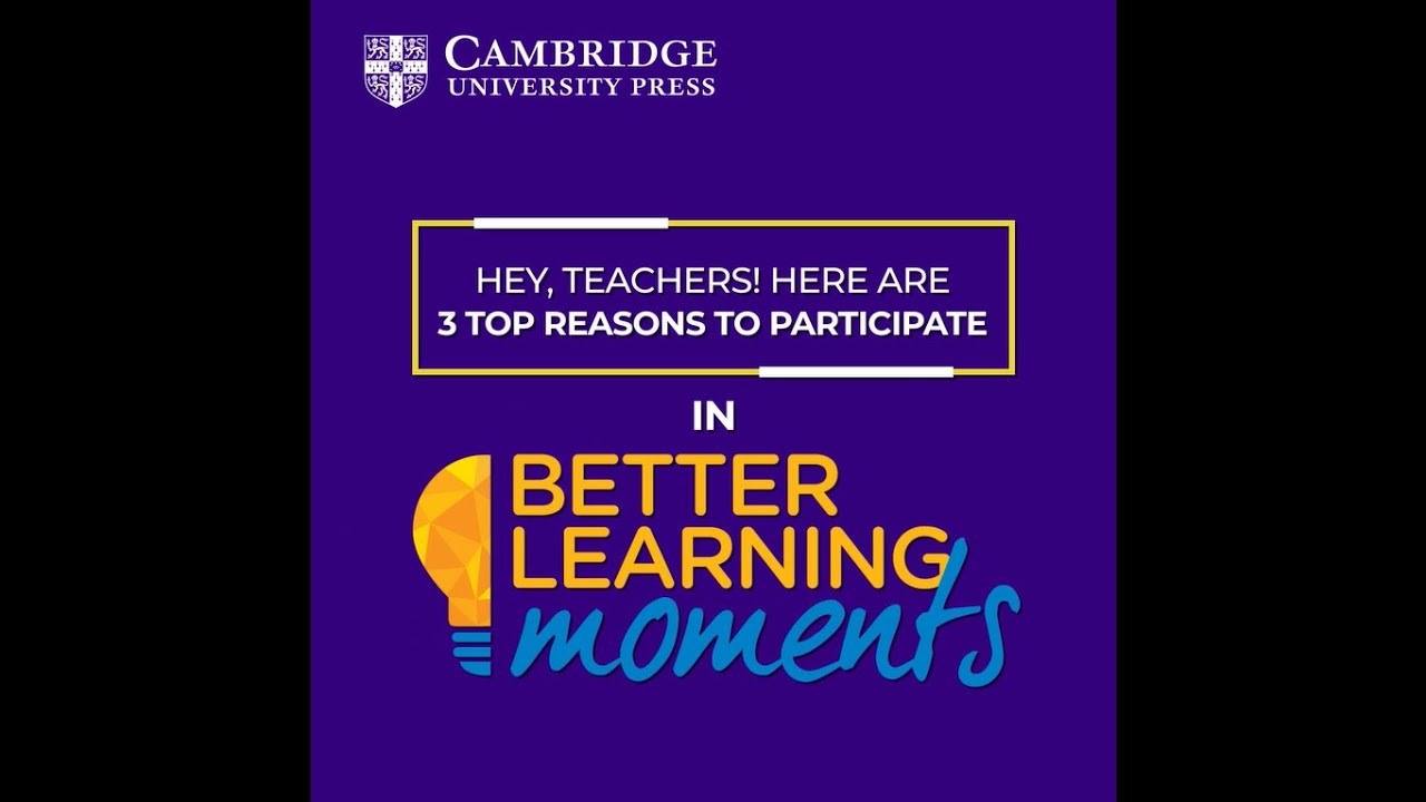 Cambridge Better Learning Moments for Teachers! - YouTube